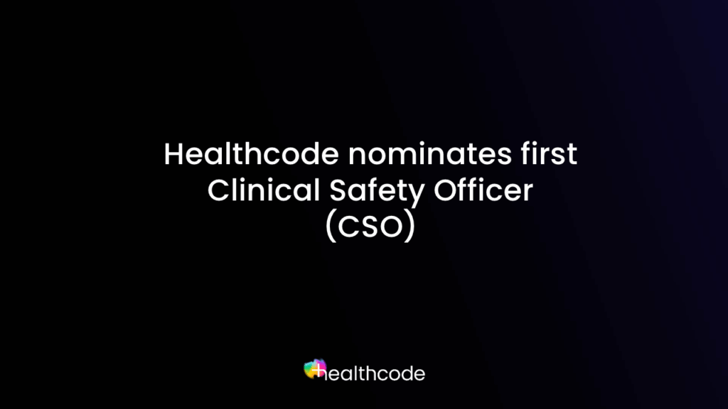 Healthcode put patient safety first with new role - Healthcode
